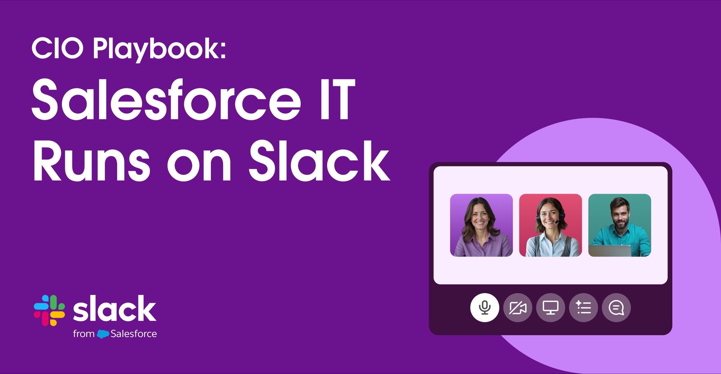 CIO Playbook: Salesforce IT Runs on Slack | Slack